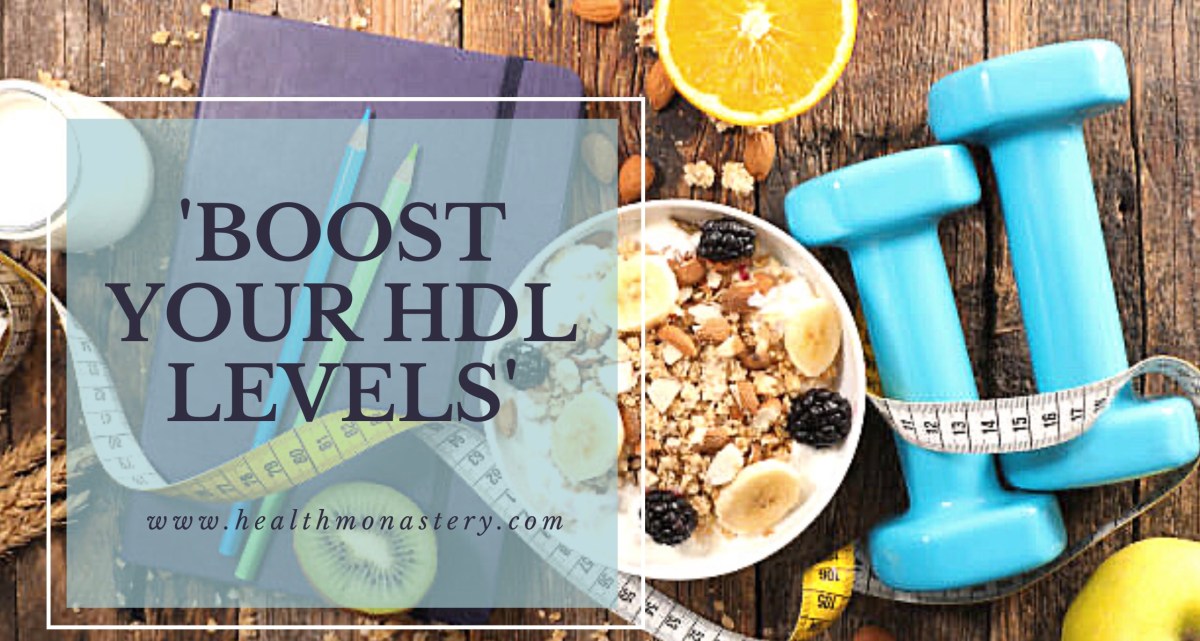 How To Increase Your HDL: The Good Cholesterol