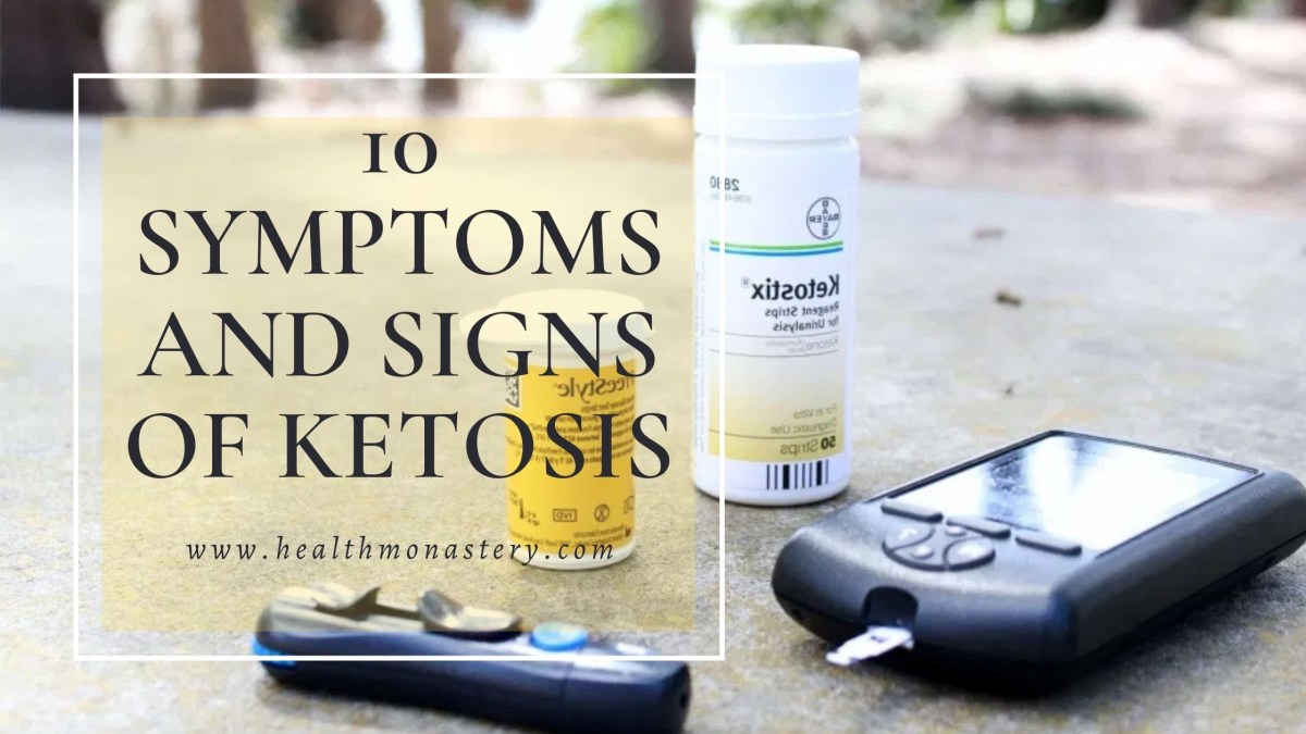 10 Symptoms And Signs Of Ketosis